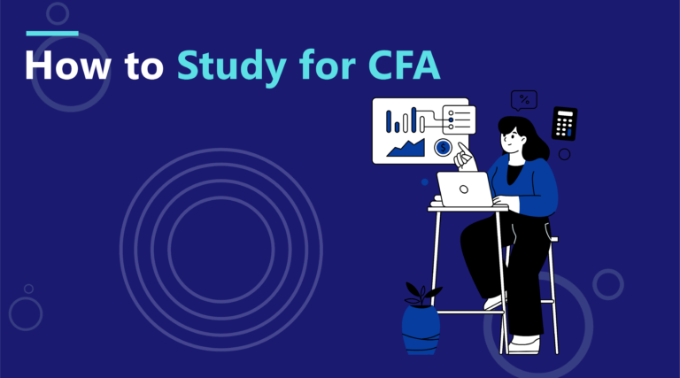 How to Study for the CFA® Exam: Plan to Prepare and Pass