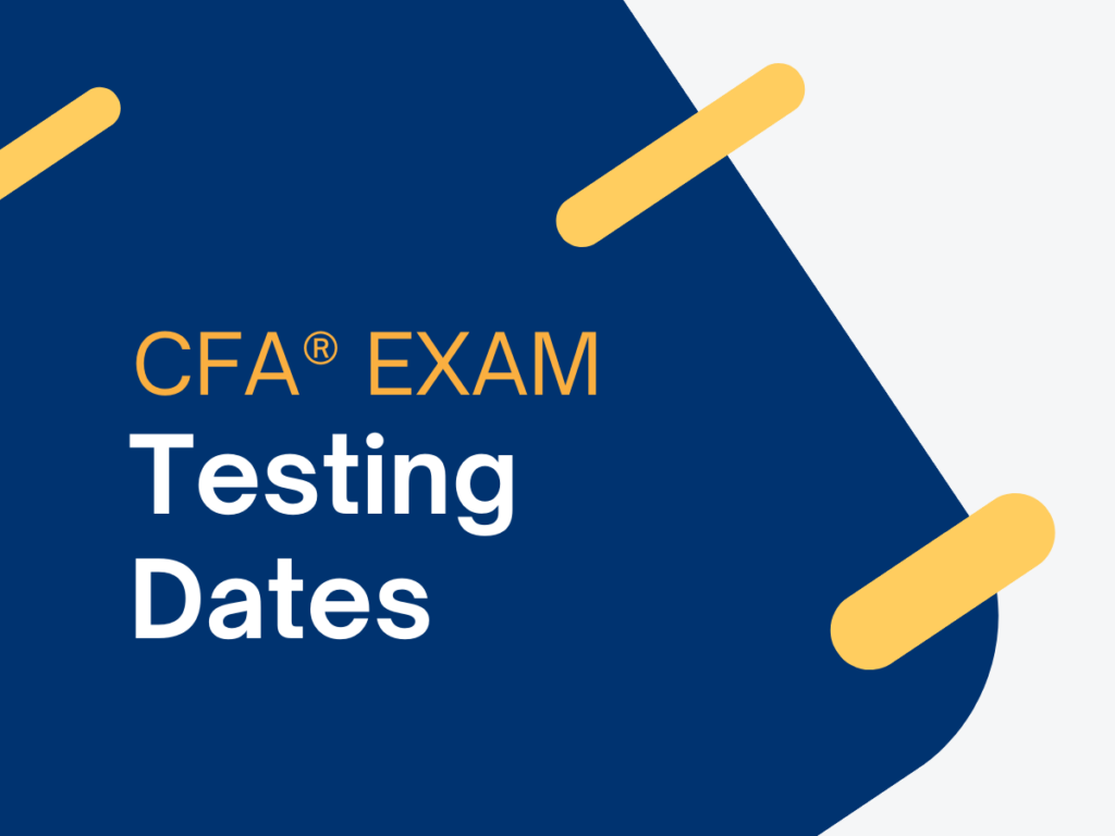 CFA® Exam Dates: What You Need to Know