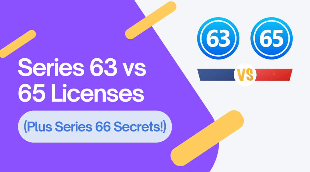 Series 63 vs. 65: Which License is Right For You? (Is it the 66?)