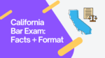 California Bar Exam: Facts, Features, and Format