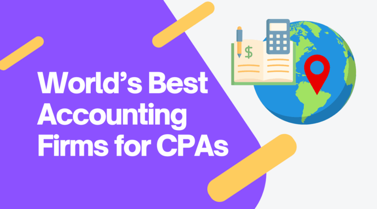 Top Accounting Firms in the World: Guide for Aspiring CPAs