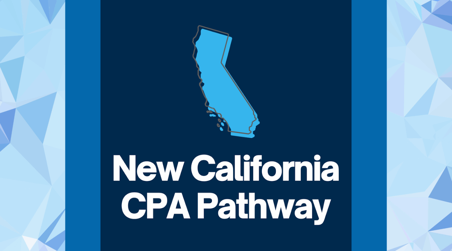California’s New CPA Pathway Makes Licensure Easier